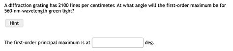 Solved A Diffraction Grating Has 2100 Lines Per Centimeter