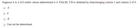 solved suppose a is a 3 times 3 matrix whose determinant is
