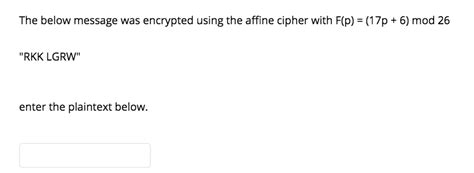 solved the below message was encrypted using the affine