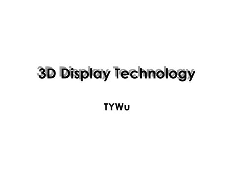 Ppt 3 D Display Technology Powerpoint Presentation Free Download