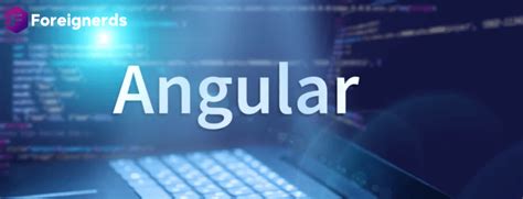 Unveiling The World Of Front End Angular Developers Digital Marketing