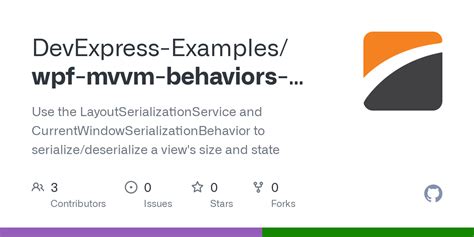 GitHub DevExpress Examples Wpf Mvvm Behaviors Currentwindowserializationbehavior Use The