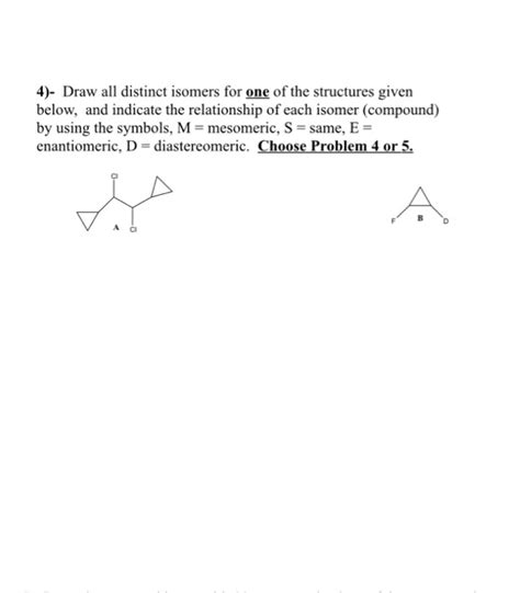 Solved Draw All Distinct Isomers For One Of The Structures Chegg