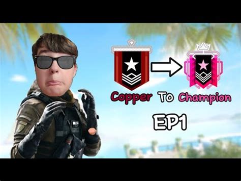 Copper To Champion Episode 1 (Rainbow Six Siege) - YouTube