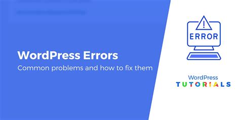 20 Common WordPress Errors and How to Fix Them
