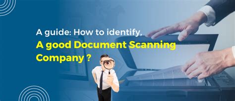 A Guide How To Identify A Good Document Scanning Company Network Techlab