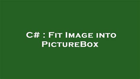 c fit image into picturebox youtube