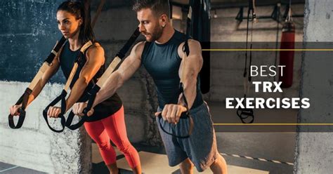 Issa X Trx Best Trx Exercises To Enhance Your Training Issa