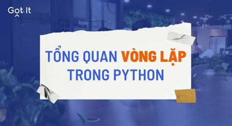 tổng quan thư viện numpy trong python blog got it ai
