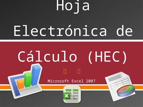 pptx microsoft excel 2007 hec h oja e lectrónica de c álculo