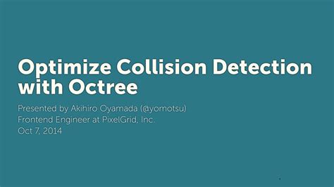 Optimize Collision Detection With Octree Speaker Deck