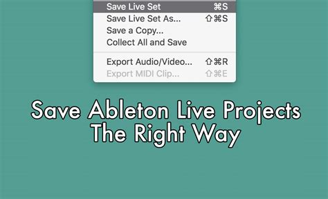 Save Ableton Live Projects The Right Way Sonic Bloom