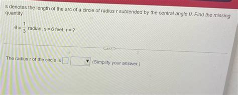 Solved S Denotes The Length Of The Arc Of A Circle Of Radius Chegg