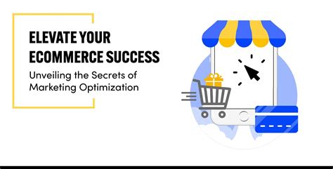 Elevate Your Ecommerce Success Unveiling The Secrets Of Marketing