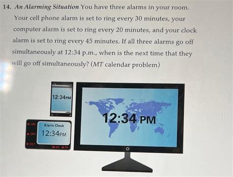 Solved An Alarming Situation You Have Three Alarms In Chegg