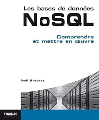 LES BASES DE DONNEES NOSQL: COMPRENDRE ET METTRE EN OEUVRE. | Amazon.com.br