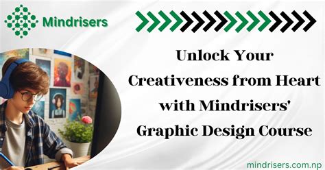 Unlock Your Creativeness From Heart With Mindrisers Graphic Design