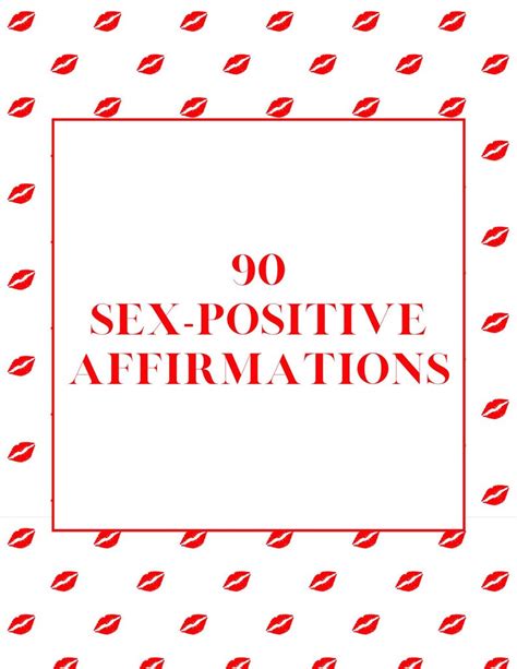 90 Sex Positive Affirmations Develop A Healthy Relationship To Sex