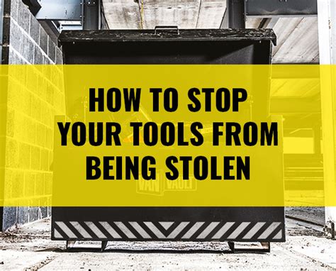 How To Stop Your Tools From Being Stolen Its Hub