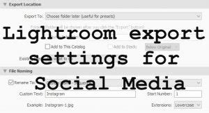 Lightroom Export Settings For Social Media Printing Photos Visual Guide Biblino