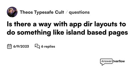 Is There A Way With App Dir Layouts To Do Something Like Island Based