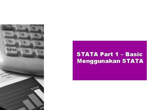 stata part 1 basic menggunakan stata basic menggunakan