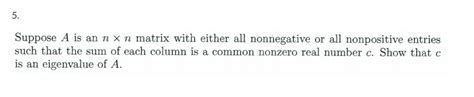 solved 5 suppose a is an n x n matrix with either all