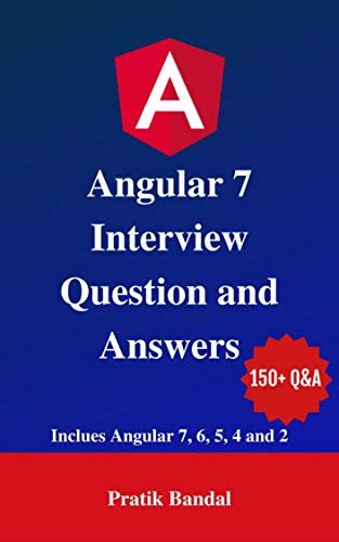 Angular 7 Interview Questions And Answers Includes Angular 7 6 5 4