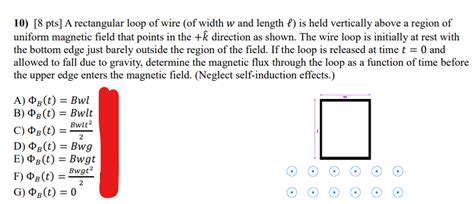 Solved Pts A Rectangular Loop Of Wire Of Width W Chegg