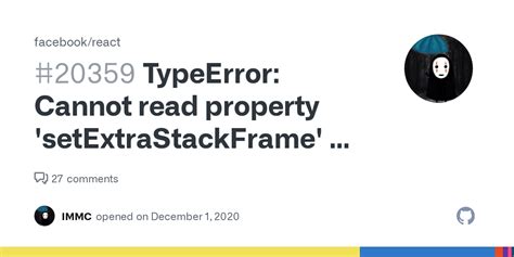 TypeError Cannot Read Property SetExtraStackFrame Of Undefined Issue 20359 Facebook