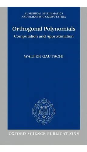 Orthogonal Polynomials De Walter Gautschi Editorial Oxford University