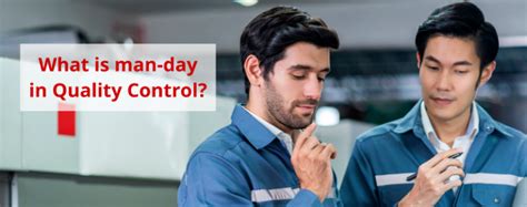What Are Man Days In Quality Inspections And How To Calculate It