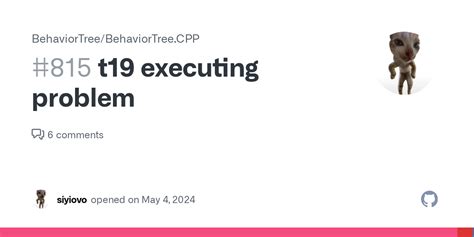 t19 executing problem · issue 815 · behaviortree behaviortree cpp · github