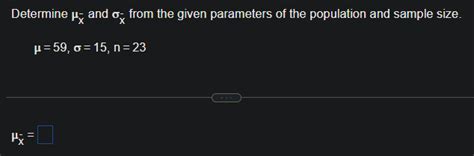 Solved Determine μx and σx from the given parameters of Chegg