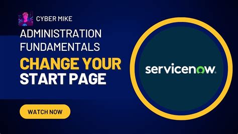 Change Your Current Start Page ServiceNow System Administration Fundamentals YouTube