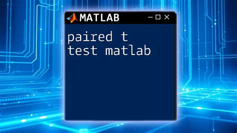 Paired T Test In Matlab A Quick Guide