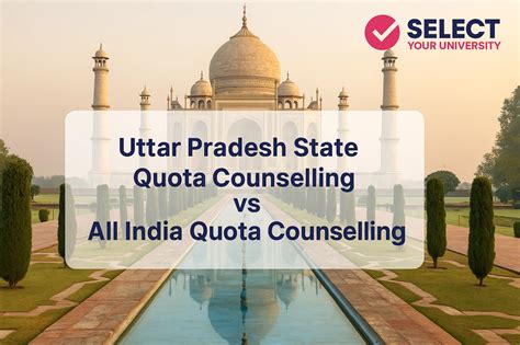 Uttar Pradesh State Quota Counselling Vs All India Quota Counselling