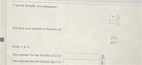 solved 1 ﻿point ﻿simplify the expression1 4c 41 4c 4and