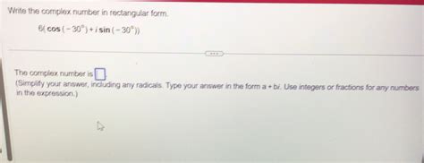 Solved Write the complex number in rectangular | Chegg.com