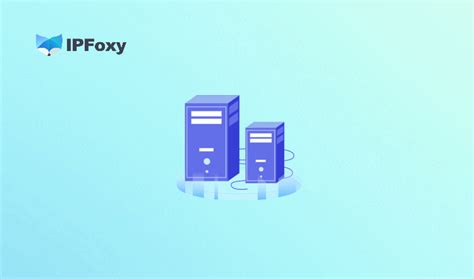 How To Choose An Ip Proxy A Selection Guide