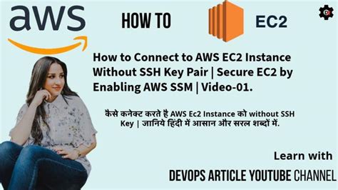 How To Connect To Aws Ec2 Instance Without Ssh Key Pair Secure Ec2 By
