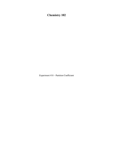 Partition Coefficient Lab Chemistry 102 Experiment 10 Partition Coefficient INTRODUCTION