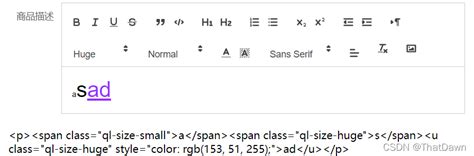Vue Quill Editor回显时字体大小样式丢失quill Html 丢失 Csdn博客