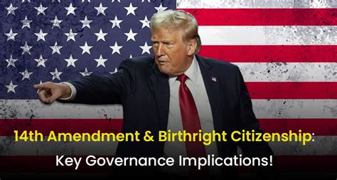 14th Amendment And Birthright Citizenship Strategic Policy Implications