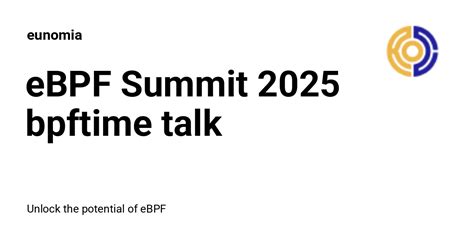 Ebpf Summit 2025 Bpftime Talk Eunomia
