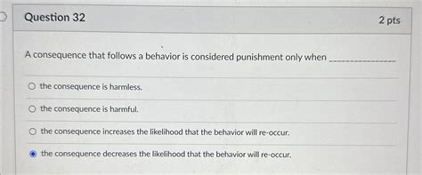 Solved Question 322ptsa Consequence That Follows A Behavior