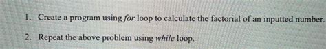Solved Create A Program Using For Loop To Calculate The Chegg Com