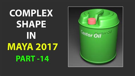 How To Model A Complex Shapes In Maya 2017 Part 14 Youtube