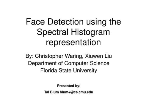 Ppt Face Detection Using The Spectral Histogram Representation