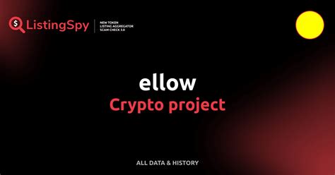 Ellow Crypto Project Y Token Listings Events Analysis Listingspy